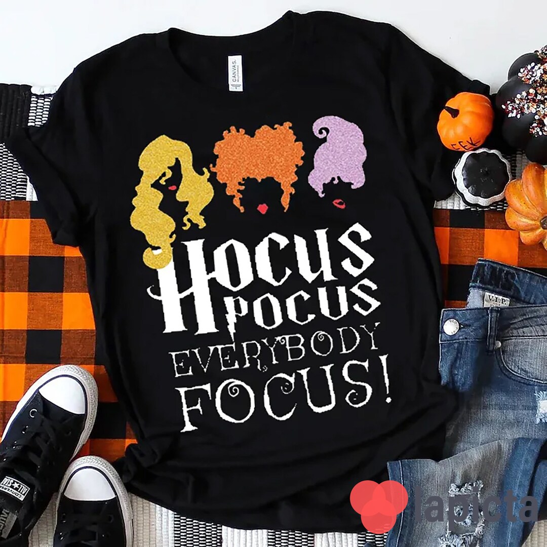 Hocus Pocus Everybody Focus Witch T-shirt , Hocus Pocus Shirt, Funny ...