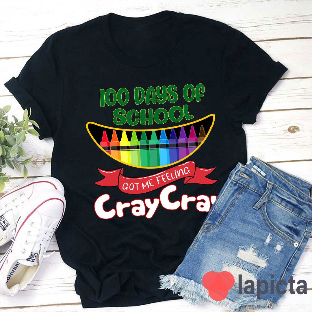 100 Days of School Got Me Feeling Cray Cray Teacher T-shirt, 100 Days ...