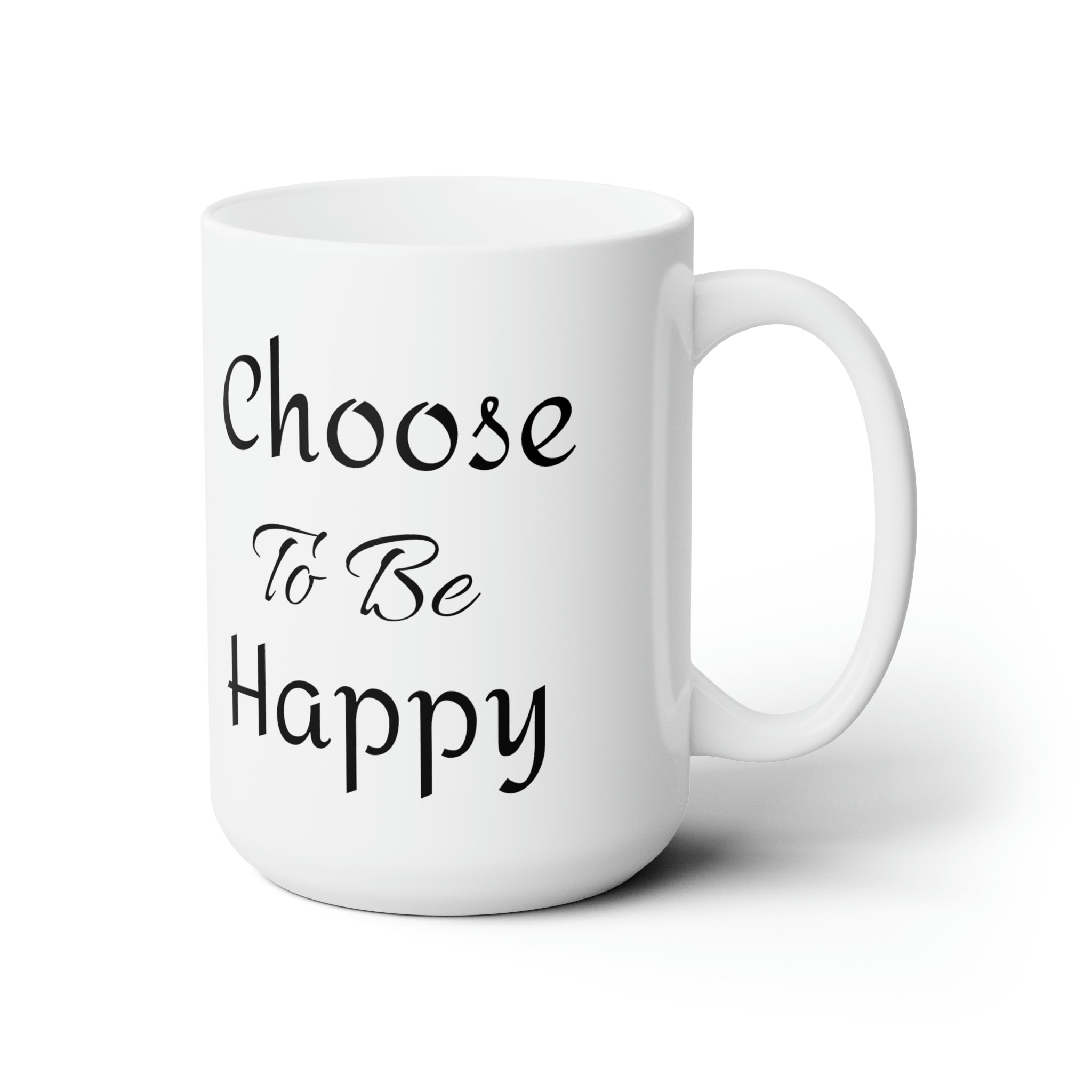 Happiness is a Choice /choose to Be Happy Quotes on a Fun 15oz Ceramic ...