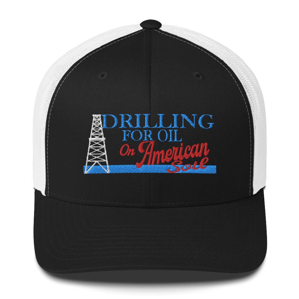 Drilling for Oil on American Soil Trucker Cap | American | Patriotic ...