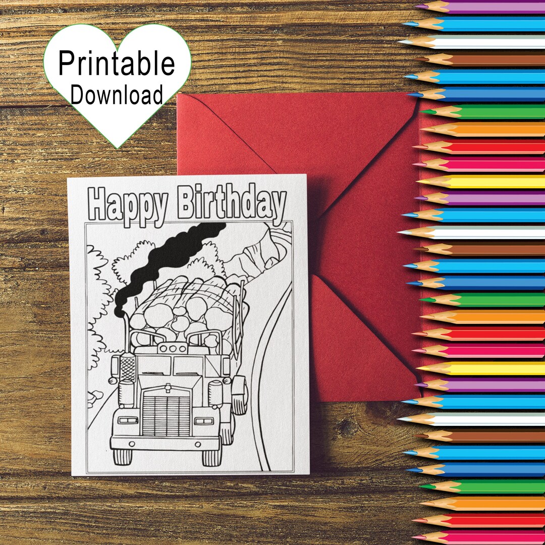 Log Truck Coloring Birthday Card, DIY Card, Logging Equipment, Birthday ...