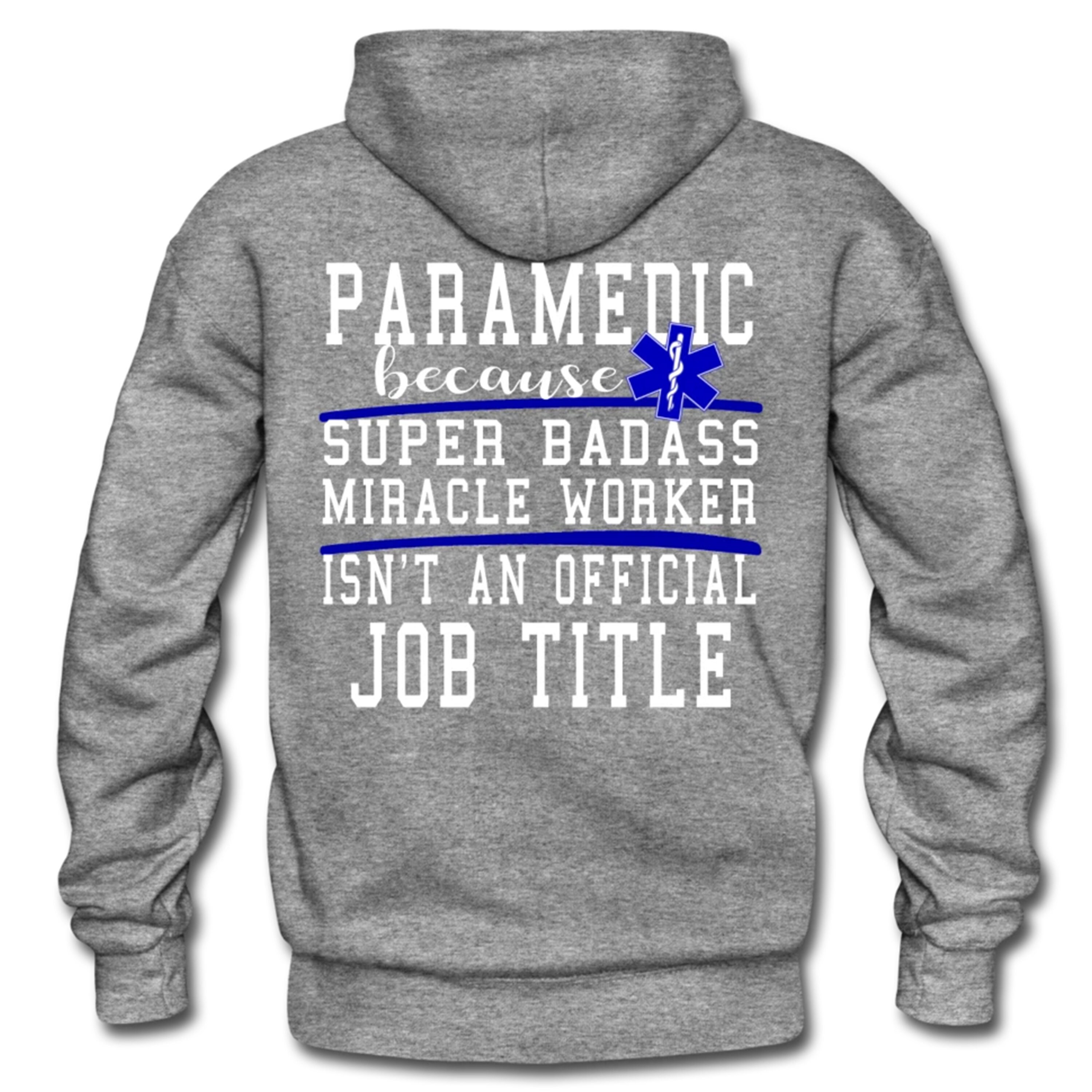 Paramedic Hoodie Front and Back Design emergency Medical Star of Life ...