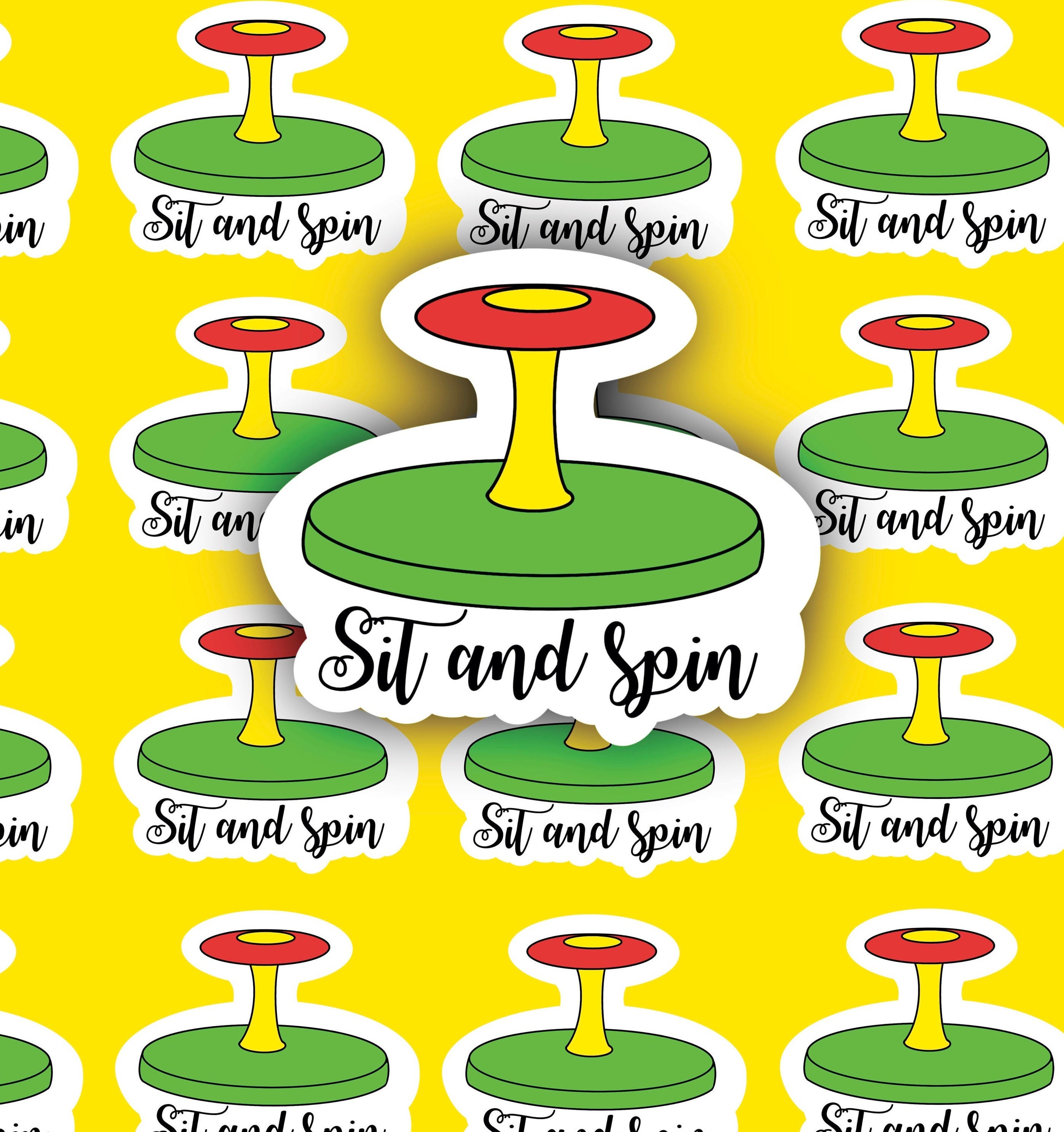 Sit and Spin Glossy Sticker| Decal for Laptop, Water Bottle, Tumbler ...