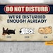 Do Not Disturb We’re Disturbed Enough Already, Personalized Funny Dog ...