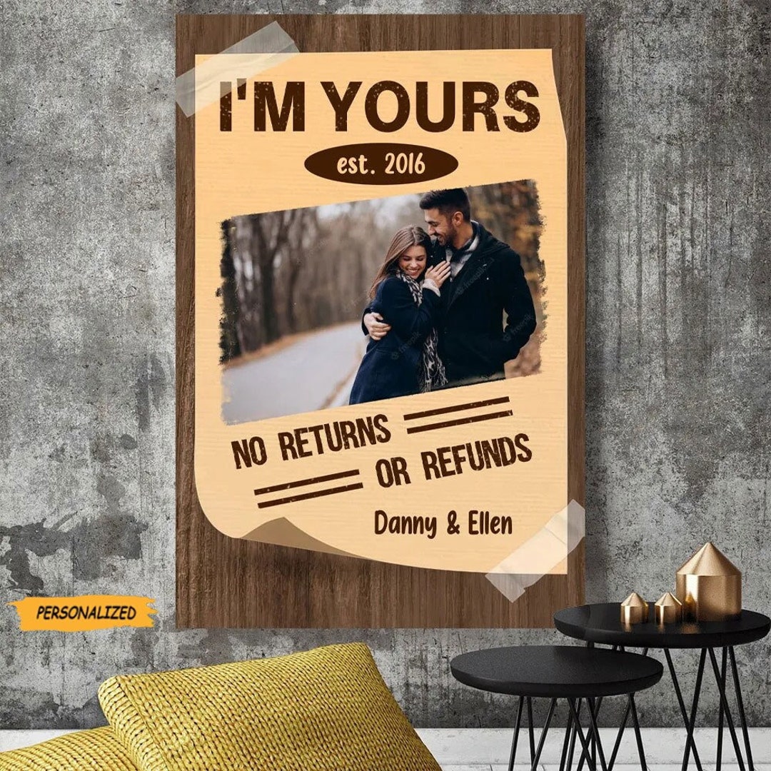 I’m Yours No Returns or Refunds, Personalized Couple Canvas and Poster ...