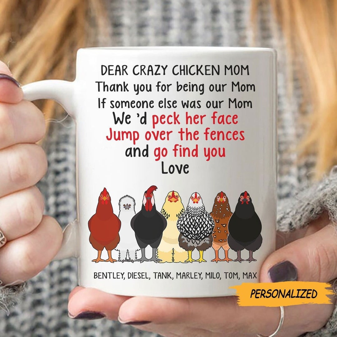 Dear Crazy Chicken Mom Personalized Mug, Gift for Chicken Lovers ...