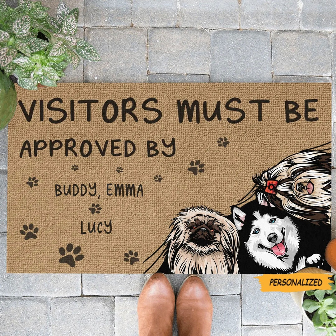Visitors Must Be Approved by the Dogs, Dog Personalized Custom Home ...