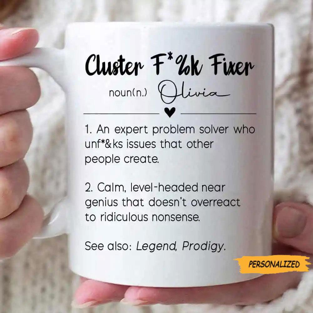 Cluster F*%k Fixer Coffee Mug, Personalized Coworker Mug, Gift for ...