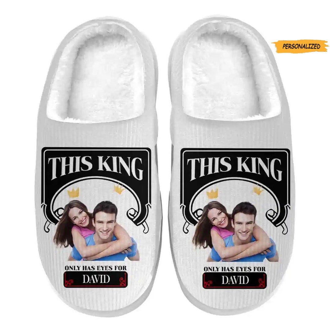 This Queen Only Has Eyes For, Personalized Home Slippers, Valentine ...