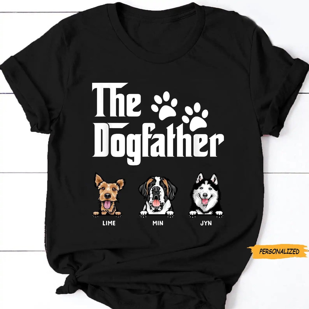 The Dog Father, Gift for Dog Dad, Personalized Unisex T-shirt, Father’s ...