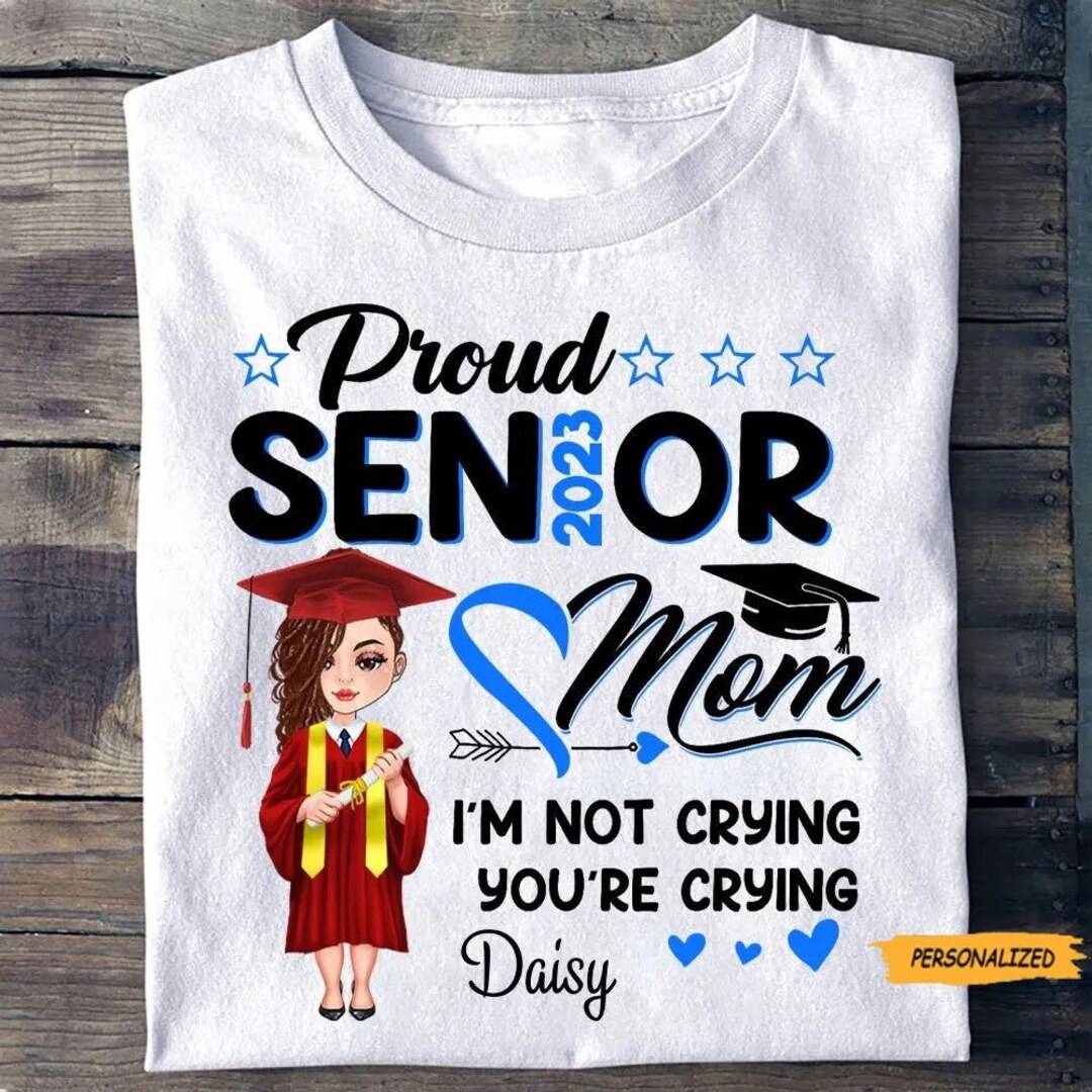 Proud of Senior Mom Graduation T Shirt, Graduation Gift for Mom, Custom ...