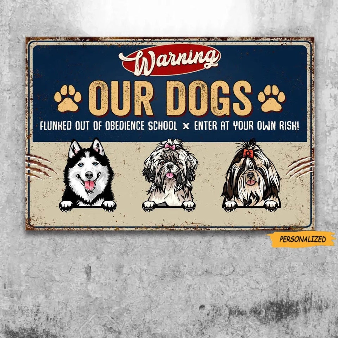 Dogs Flunked Out of Obedience School, Personalized Metal Sign, Gift for ...