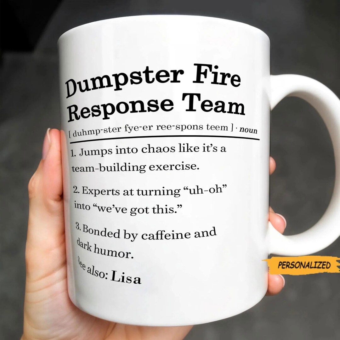 Dumpster Fire Response Team, Personalized Funny Mug, Exchange Gifts ...