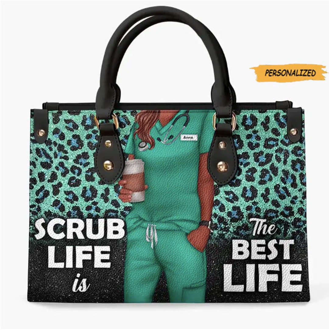Scrub Life is the Best Life, Personalized Nurse Leather Bag, Gift for ...