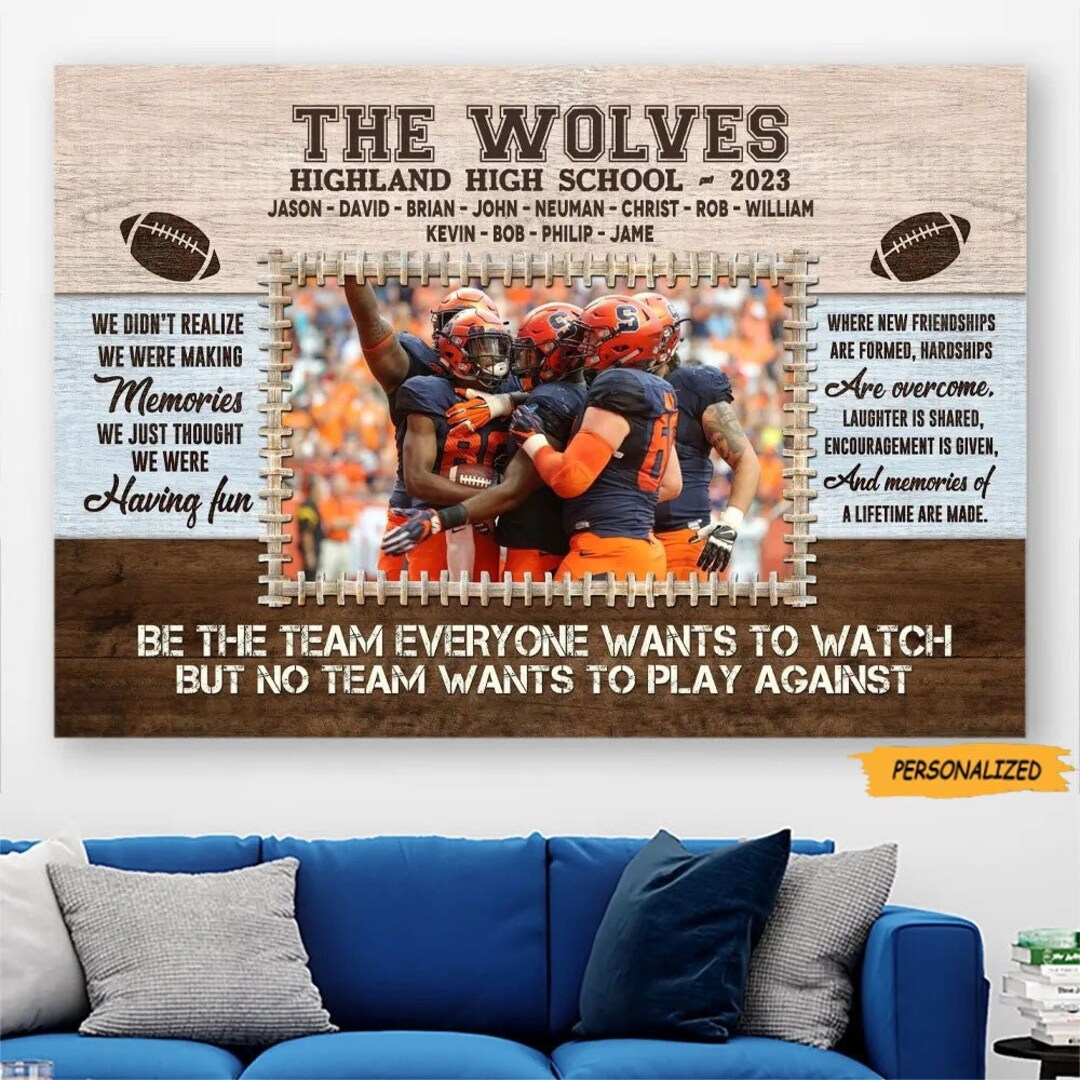 Be the Team Everyone Wants to Watch, Personalized Custom Football Photo ...