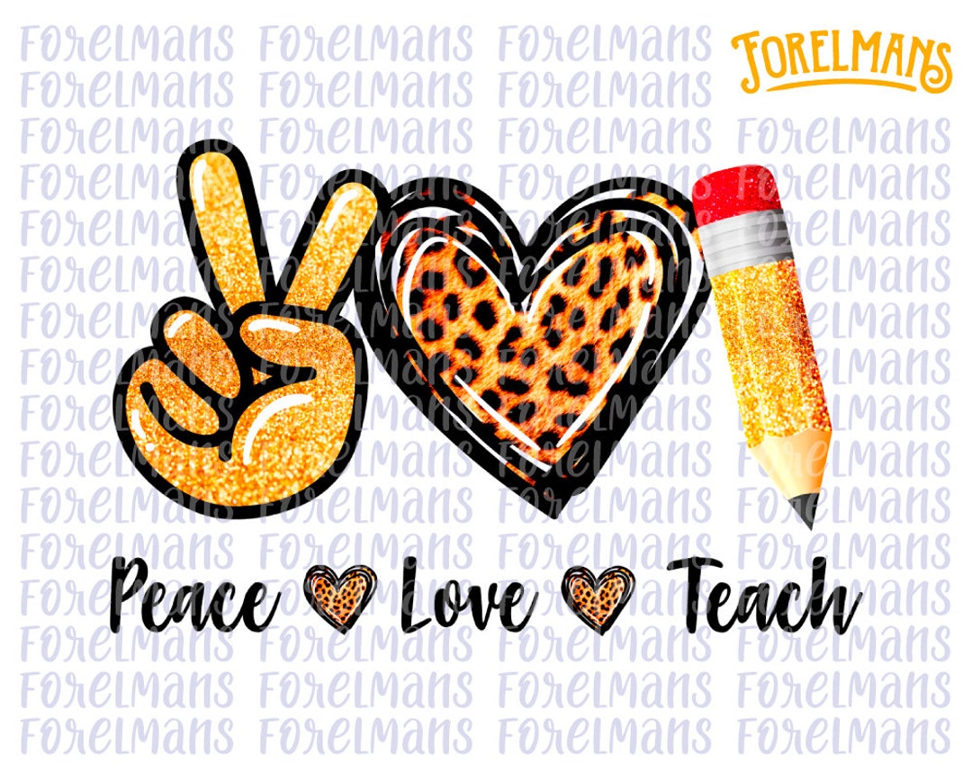 Peace Love Teach PNG, Teach PNG, Peace Love, Peace Love Teacher, Peace ...