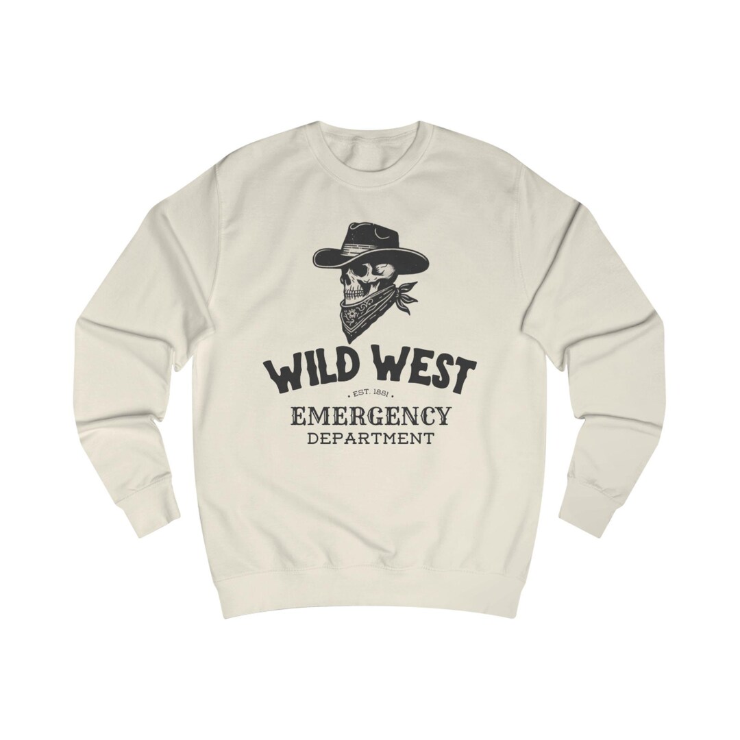 Wild West Emergency Department Sweatshirt, Western Style Hoodie, Cowboy ...