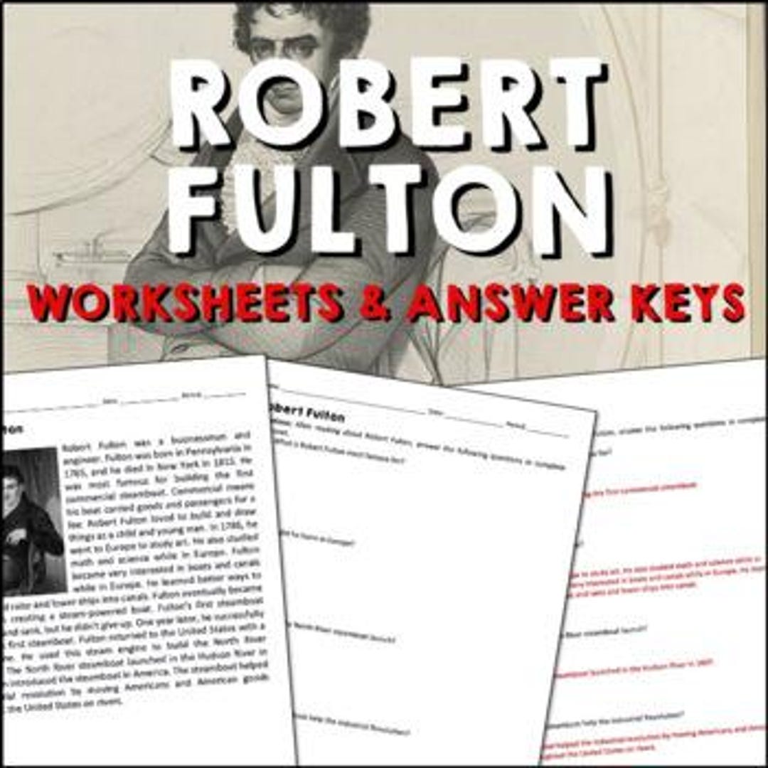 Robert Fulton Industrial Revolution Reading Worksheets and Answer Keys ...