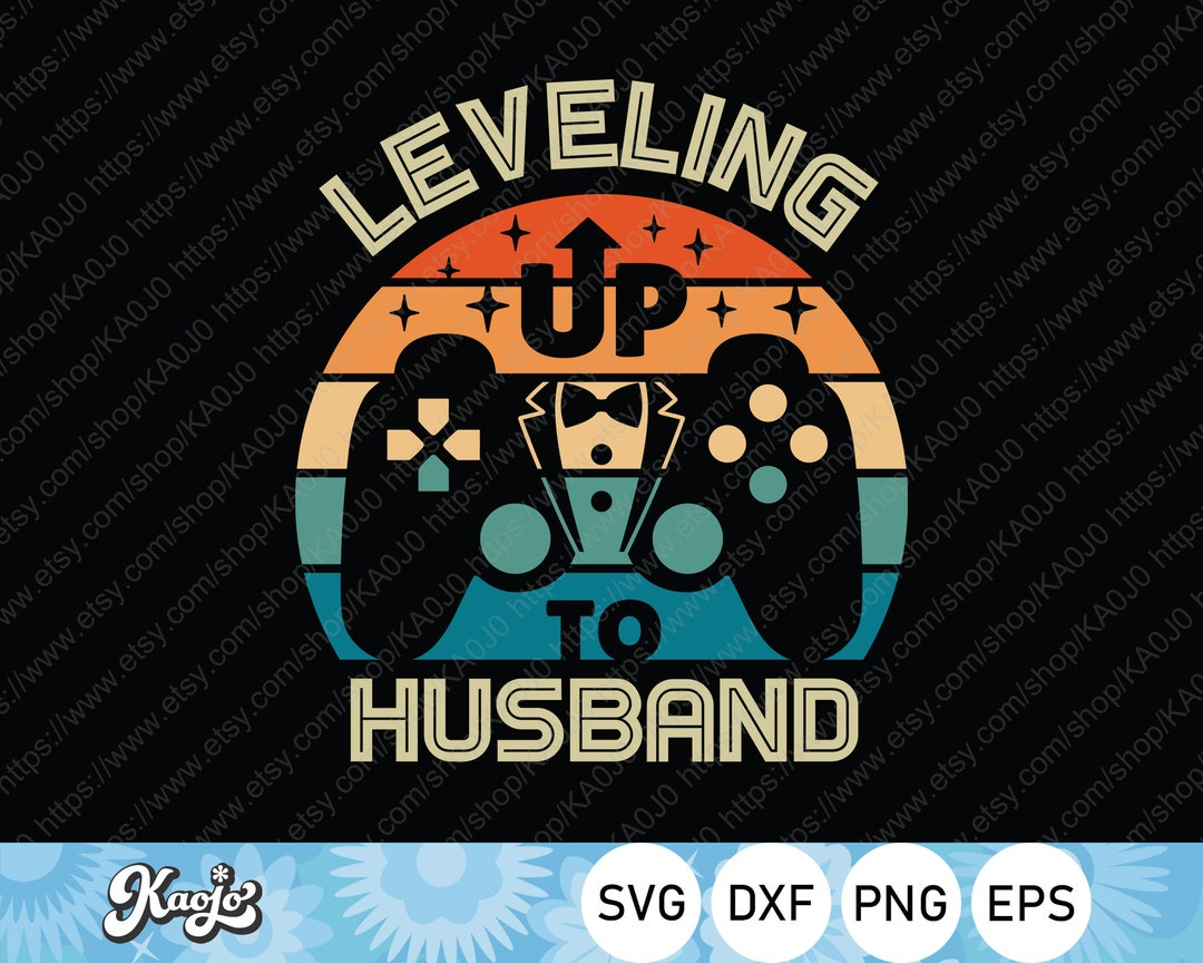 Leveling up to Husband Svg, Retro Gaming Groom Svg, Gamer New Husband ...