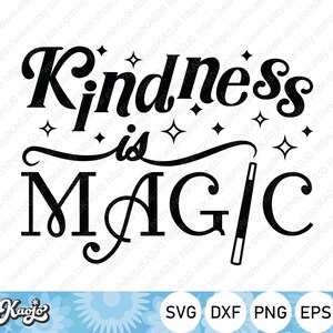 Kindness is Magic SVG, Be Kind SVG, Inspirational Quotes SVG, Trendy ...