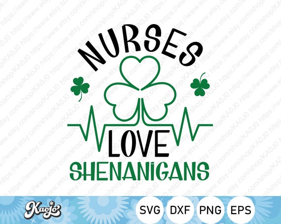 Nurses Love Shenanigans SVG Nurse St. Patrick's Day SVG - Etsy