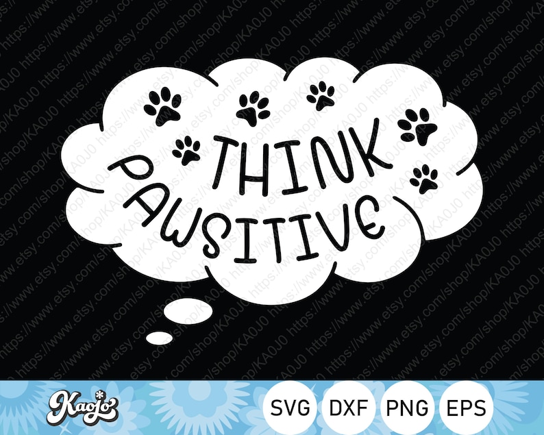 Think Pawsitive SVG Cat Paw SVG Dog Paw SVG Think Positive - Etsy