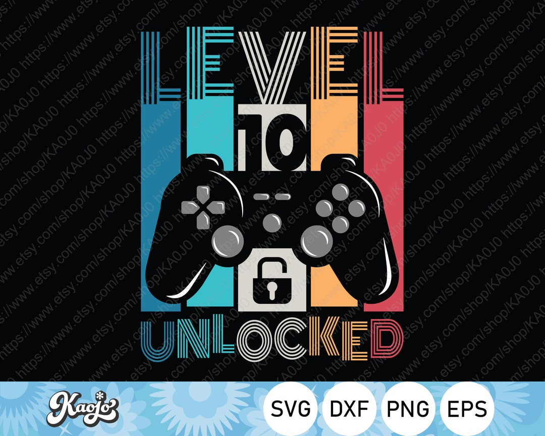 Level 10 Unlocked Svg, 10 Years Old Birthday Gift, Funny Gaming Svg ...