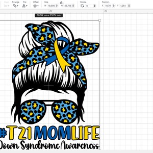 T21 Mom Life Svg, Down Syndrome Awareness Messy Bun Svg, Down Right ...