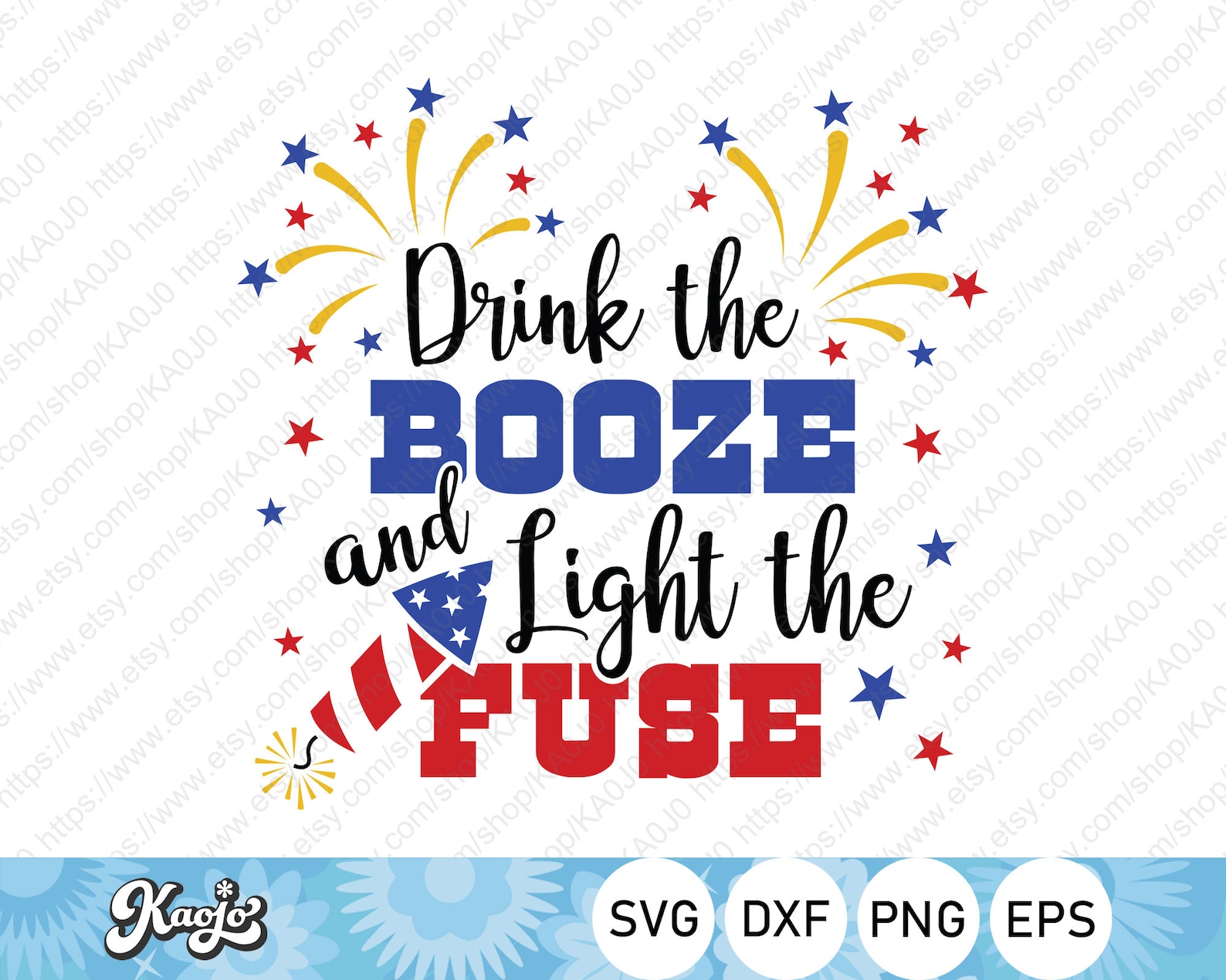 Drink the Booze and Light the Fuse SVG, Fourth of July SVG ...