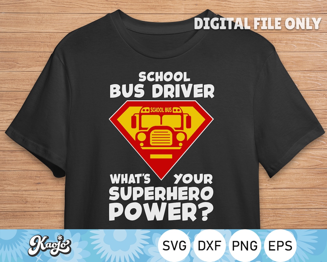 School Bus Driver Hero Svg, What's Your Superhero Power Svg, Back to ...