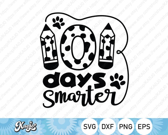 101 Days Smarter SVG 100th Day Smarter SVG Teacher Days Dog | Etsy