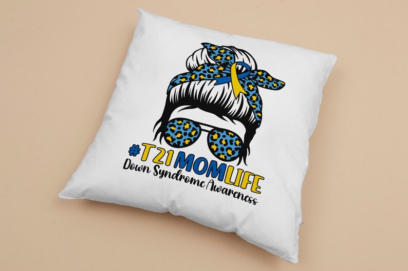 T21 Mom Life Svg, Down Syndrome Awareness Messy Bun Svg, Down Right ...