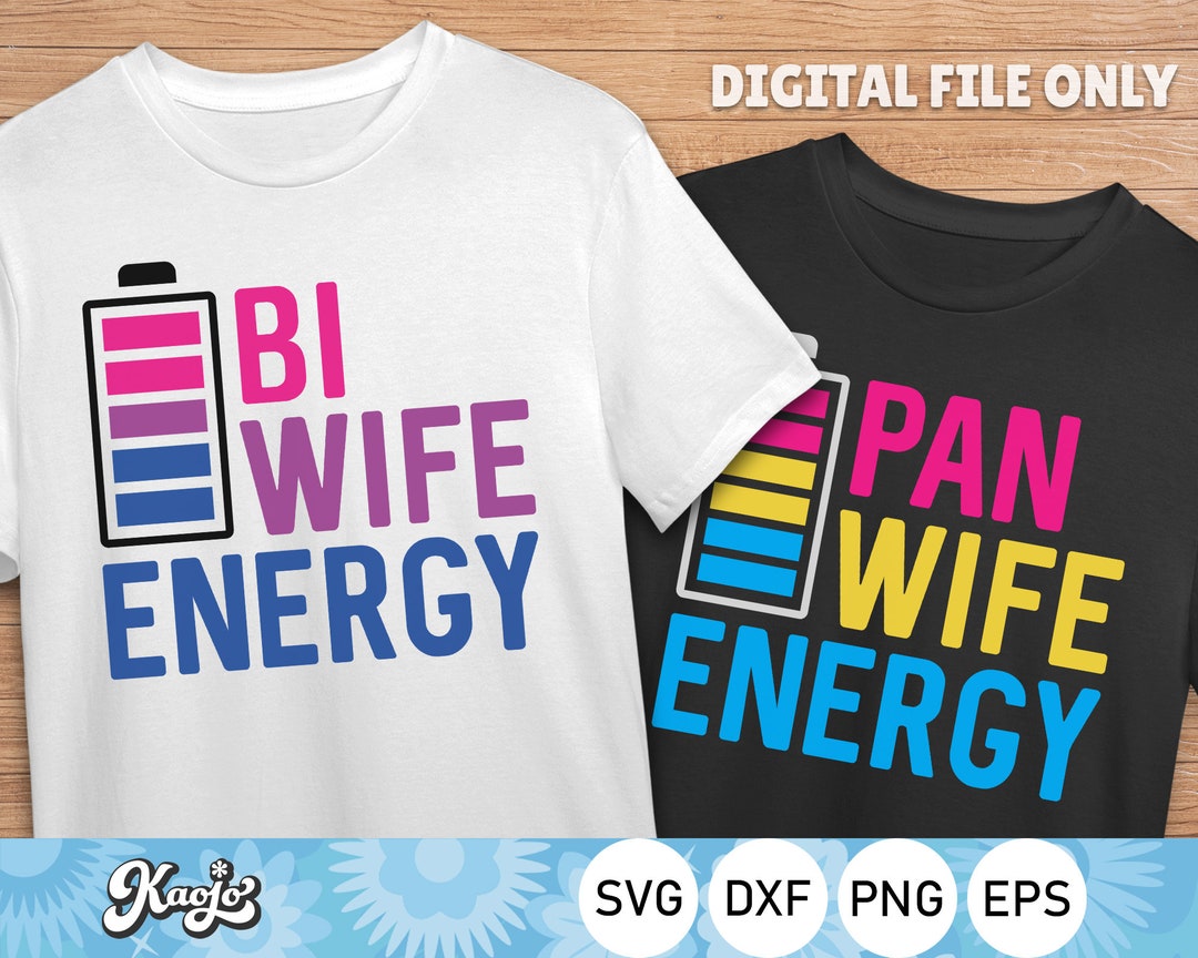 Bi Wife Energy Svg, Pan Wife Energy Svg, LGBTQ Lover Svg, Funny ...