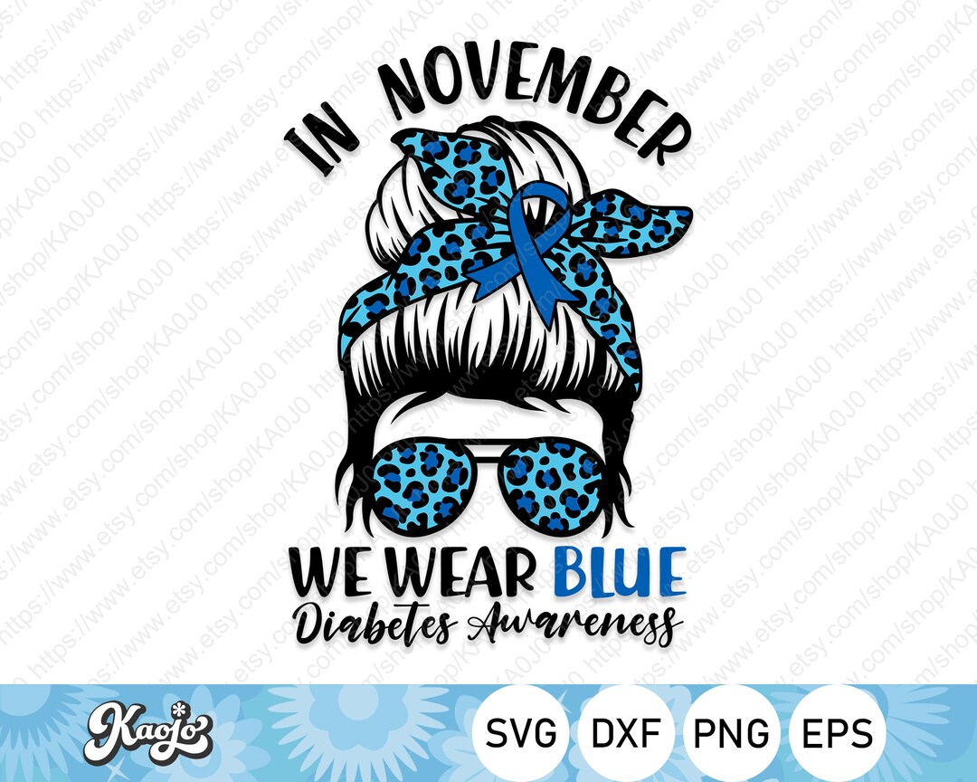In November We Wear Blue Diabetes Awareness Svg, Diabetes Leopard Messy ...