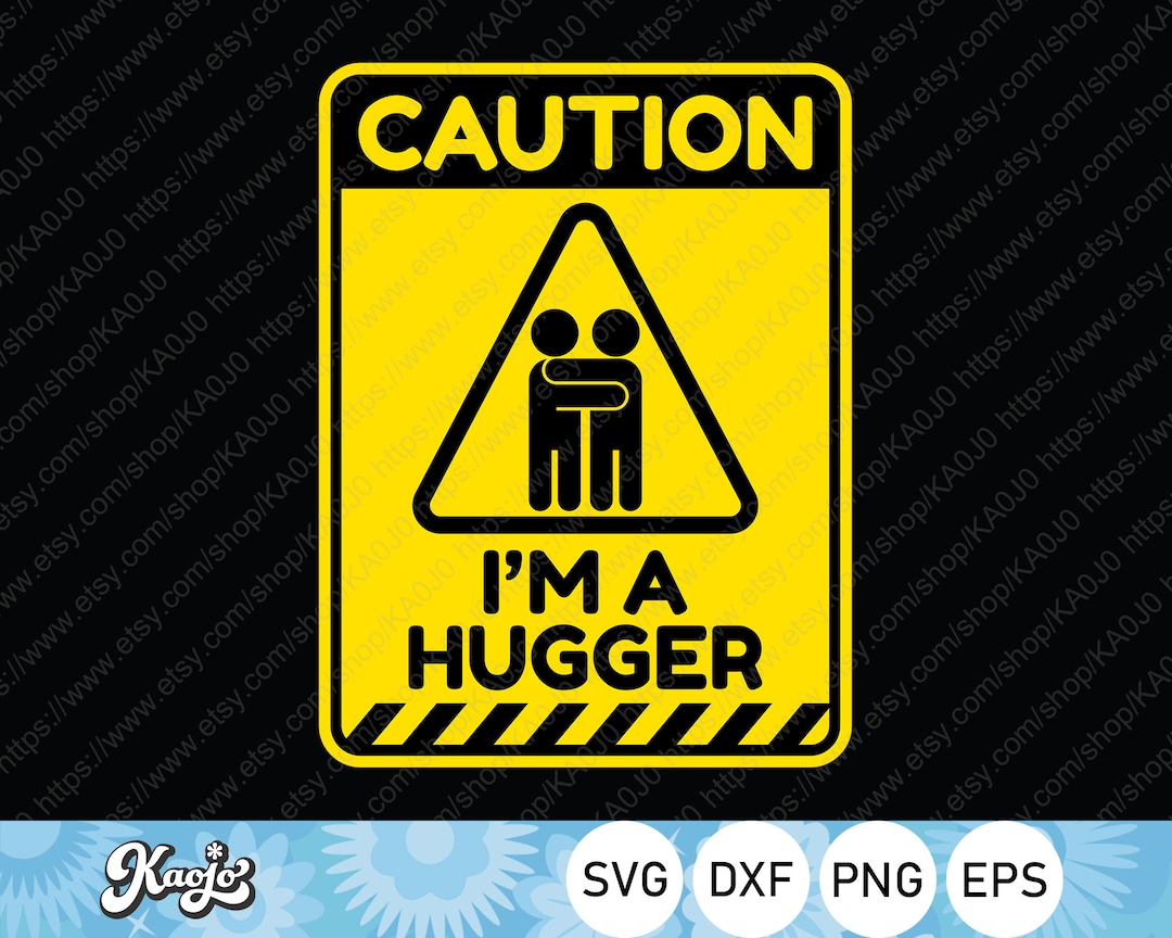 Caution I'm A Hugger Svg, Funny Free Hug Dealer Svg, Sarcastic Warning ...