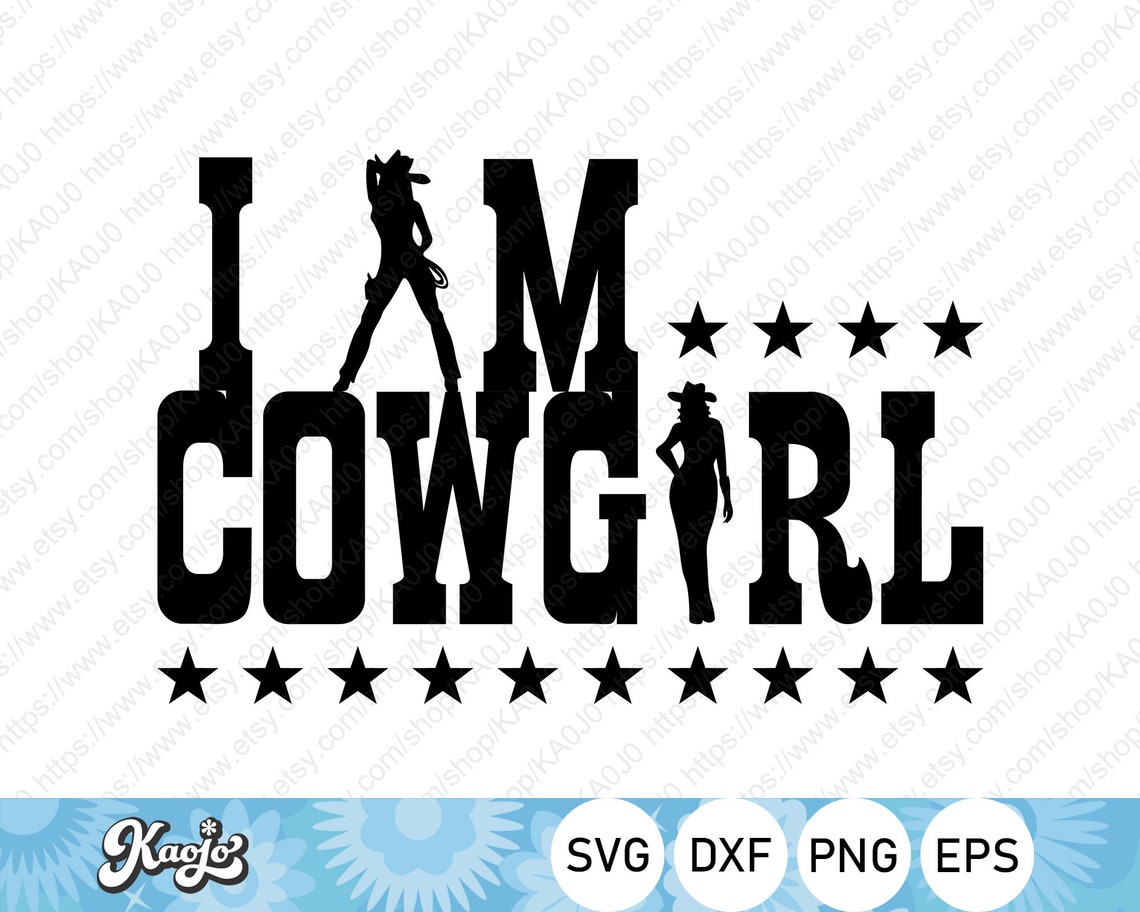 I Am Cowgirl SVG Country Girl SVG Cowgirl Motive Rodeo SVG - Etsy