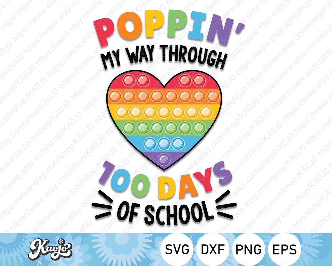 Poppin' My Way Through 100 Days of School Svg, 100th Day of School Svg ...