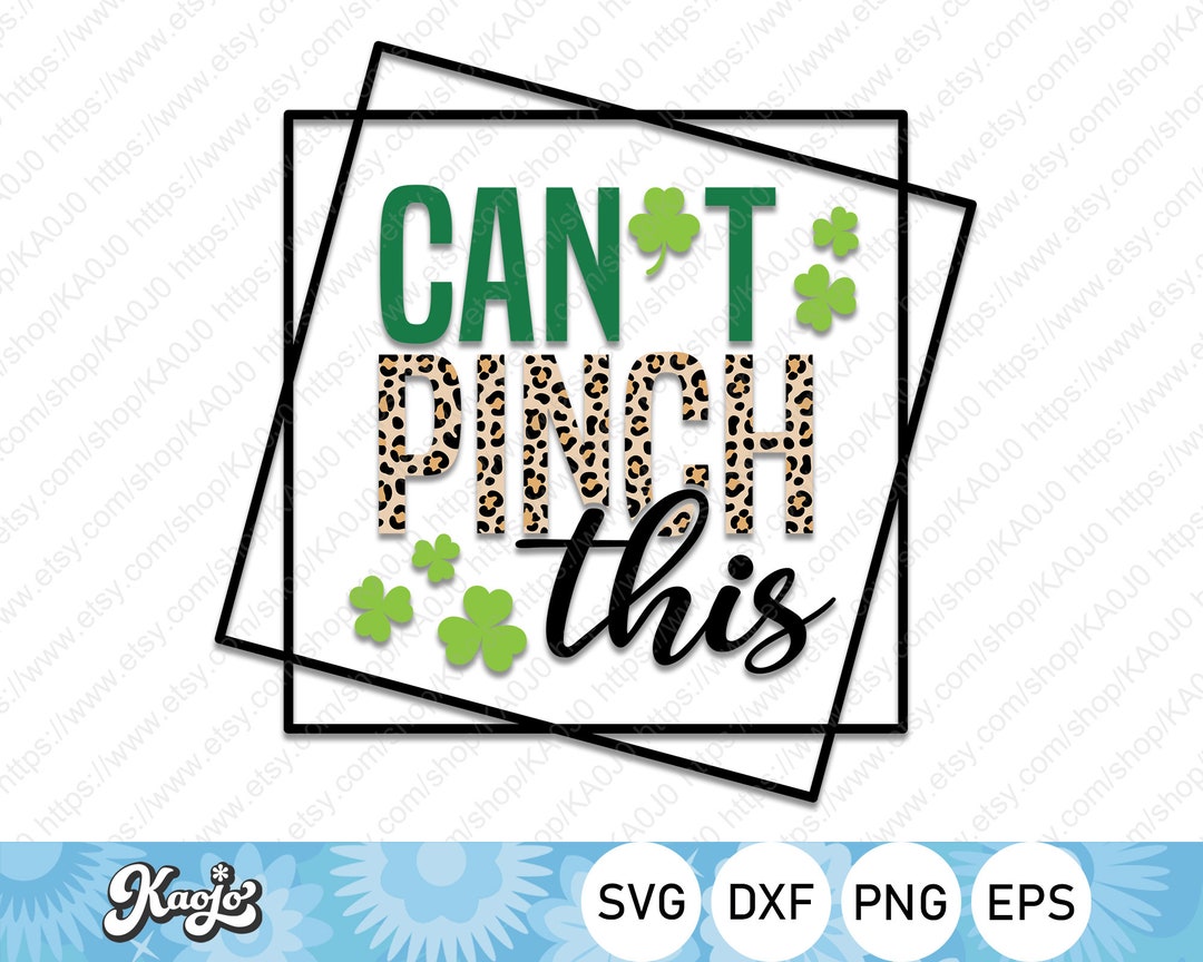 Can't Pinch This Svg, Saint Patrick's Day Svg, Pinch Proof Svg, Happy ...