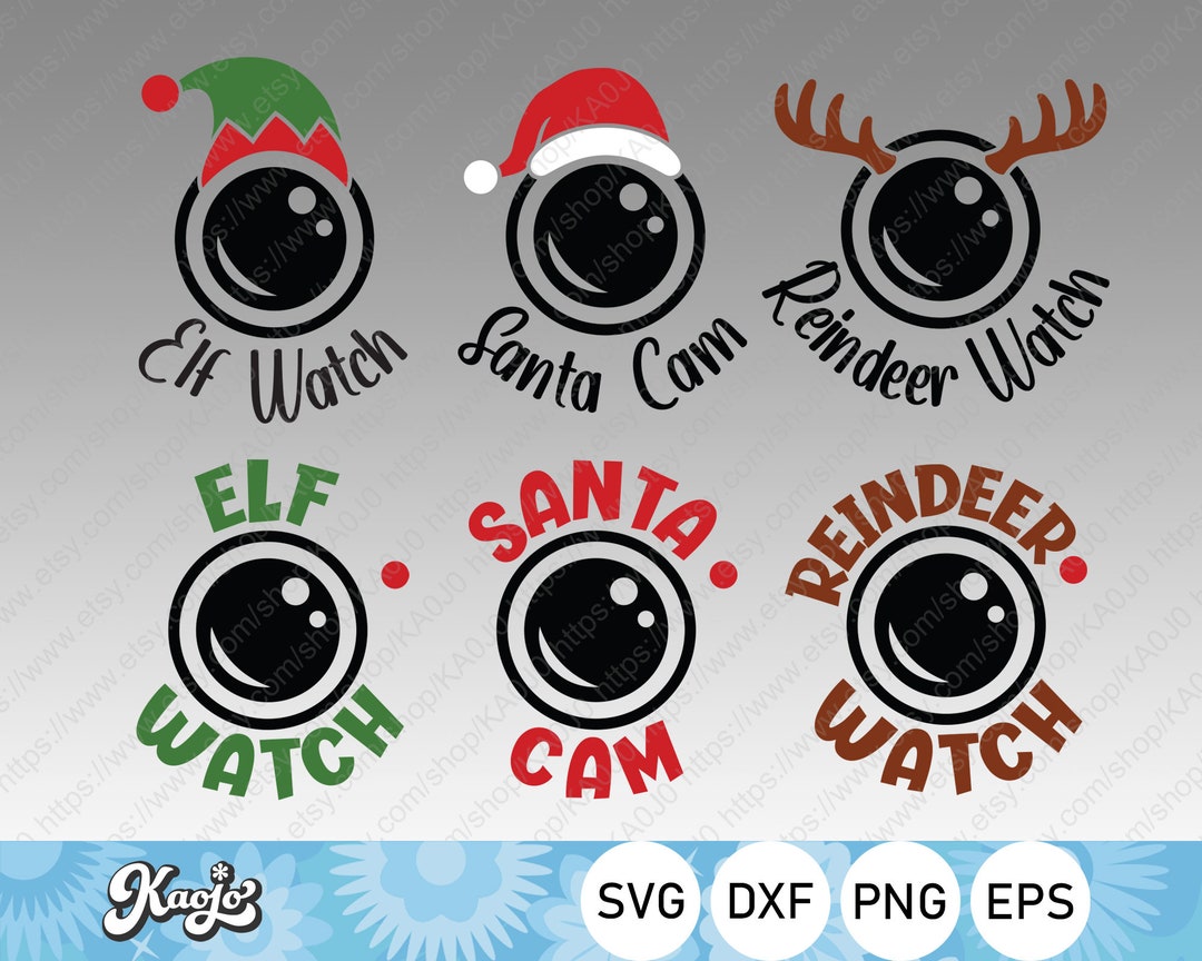 Santa Cam Bundle Svg, Elf Watch Svg, Reindeer Watch Svg, Christmas ...