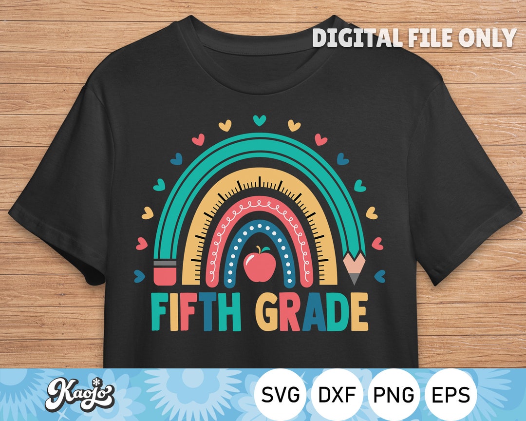Fifth Grade Rainbow Svg, First Day of School Svg, Back to School Svg ...