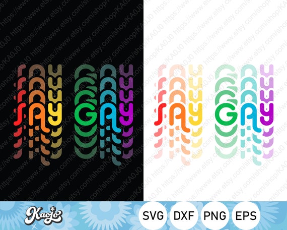 Say Gay Svg LGBTQ Pride Svg Gay Awareness Svg Say Gay | Etsy