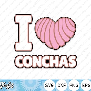I Love Conchas Svg, Funny Mexican Bread Lover Svg, Concha Pan De Dulce ...