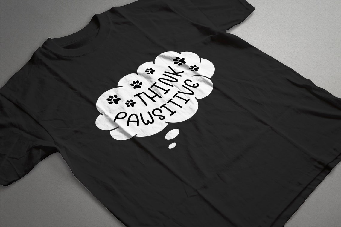 Think Pawsitive SVG Cat Paw SVG Dog Paw SVG Think Positive | Etsy