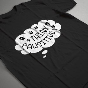 Think Pawsitive SVG, Cat Paw SVG, Dog Paw SVG, Think Positive Svg, Paw ...