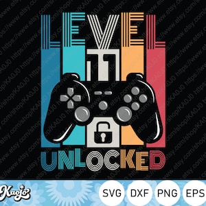 Level 11 Unlocked Svg, 11 Years Old Birthday Gift, Funny Gaming Svg ...