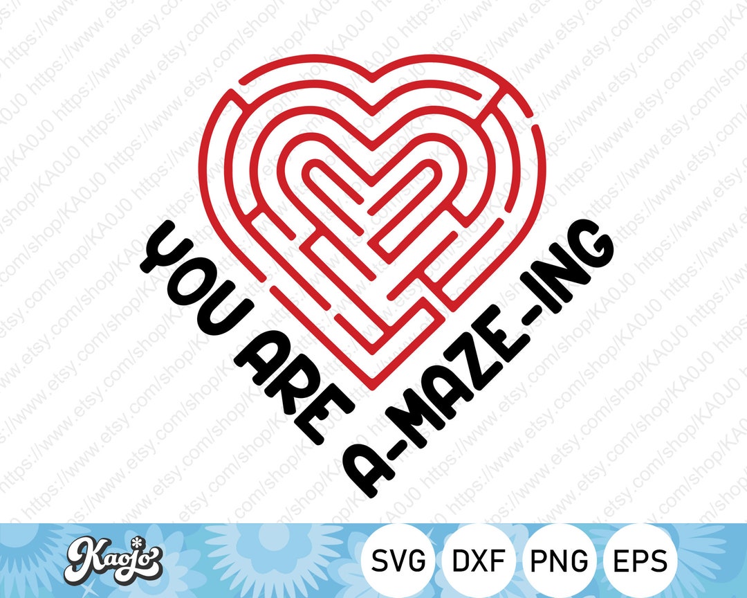 You Are A-maze-ing SVG, Valentine Quote SVG, Funny Valentines SVG ...
