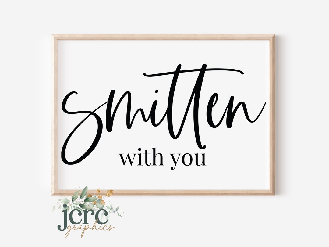 Smitten With You SVG | Bedroom Sign Svg | Valentine's Day Sign ...