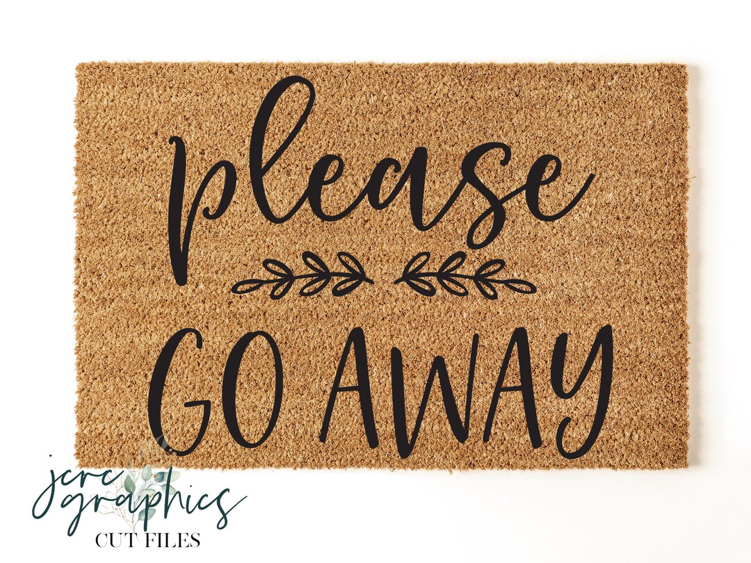 Please Go Away SVG Funny Sign SVG Doormat Svg Modern - Etsy