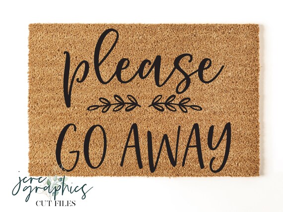 Please Go Away SVG Funny Sign SVG Doormat Svg Modern - Etsy