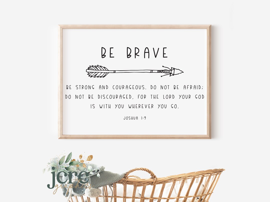 Be Brave Be Strong and Courageous SVG | Joshua 1:9 | Nursery Sign SVG ...